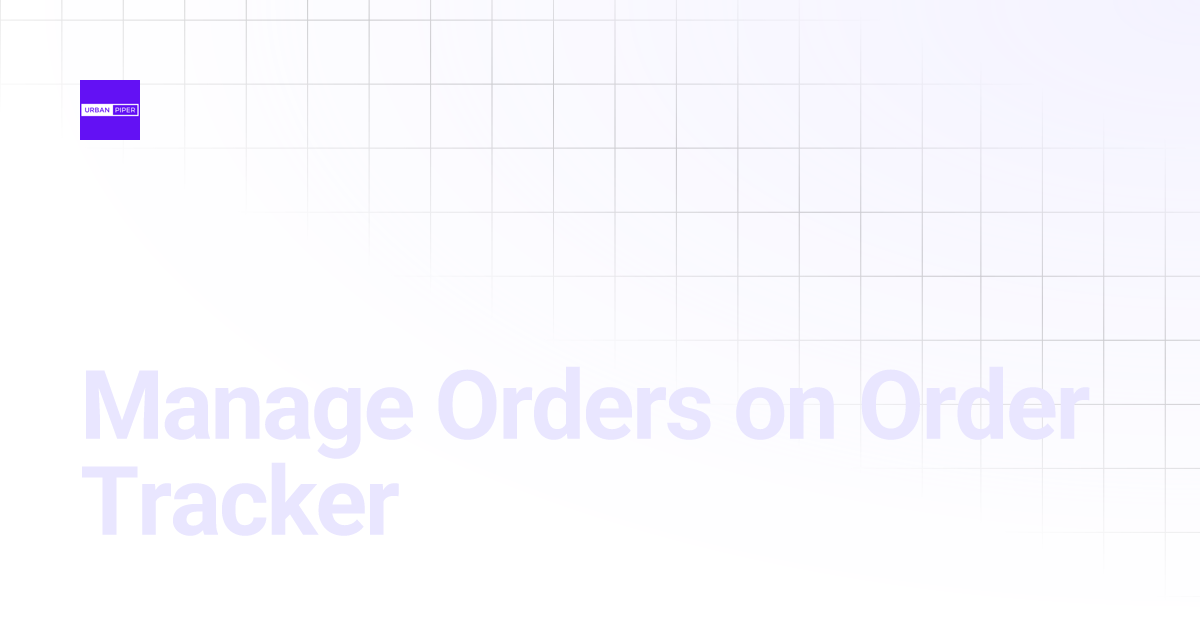 Manage Orders on Order Tracker | Help Center